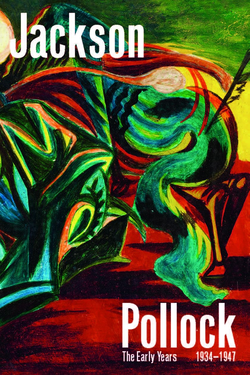 Jackson Pollock : The Early Years: 1934-1947 – Museum Bookstore