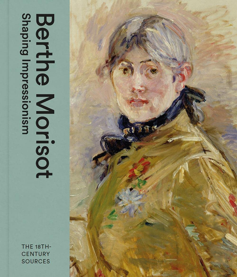 Berthe Morisot : Shaping Impressionism – Museum Bookstore