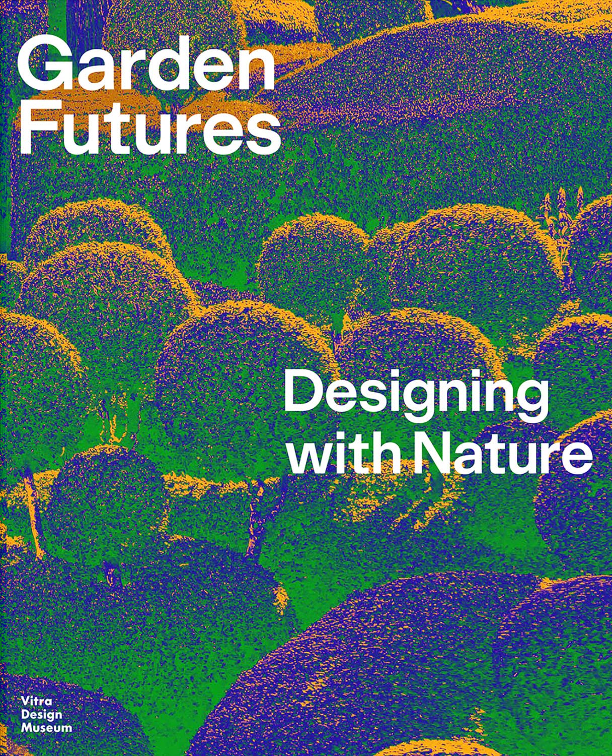 Garden Futures: Designing with Nature – Museum Bookstore