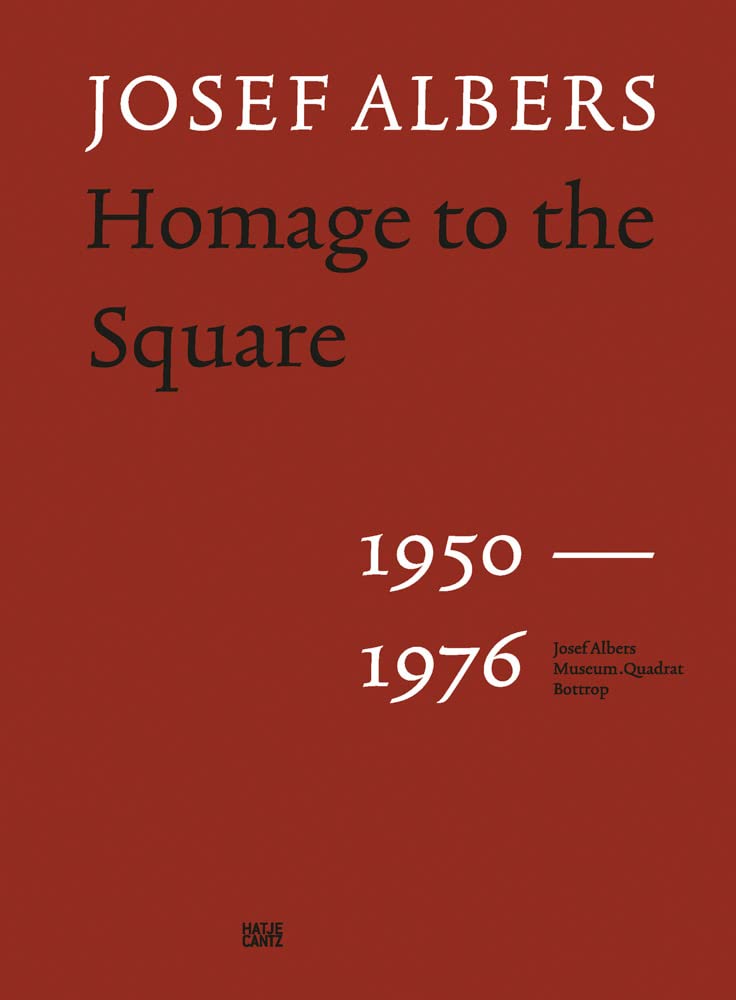 Josef Albers : Homage to the Square 1950-1976 – Museum Bookstore