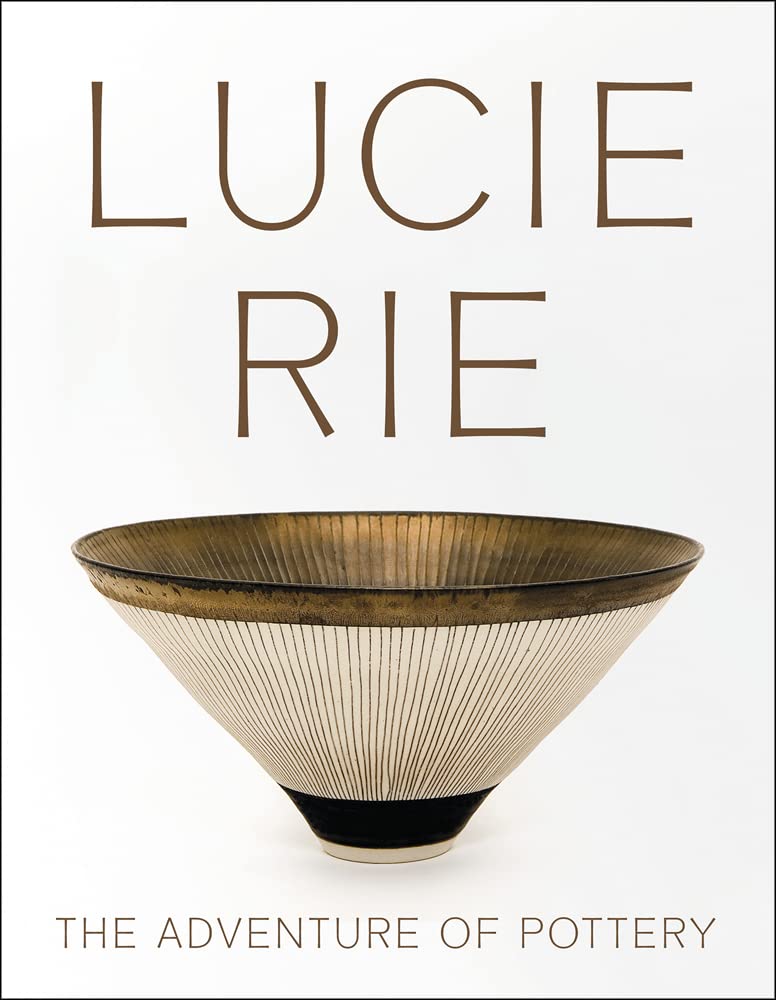 Lucie Rie: The Adventure of Pottery – Museum Bookstore