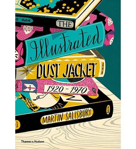 The Illustrated Dust Jacket: 1920-1970 – Museum Bookstore